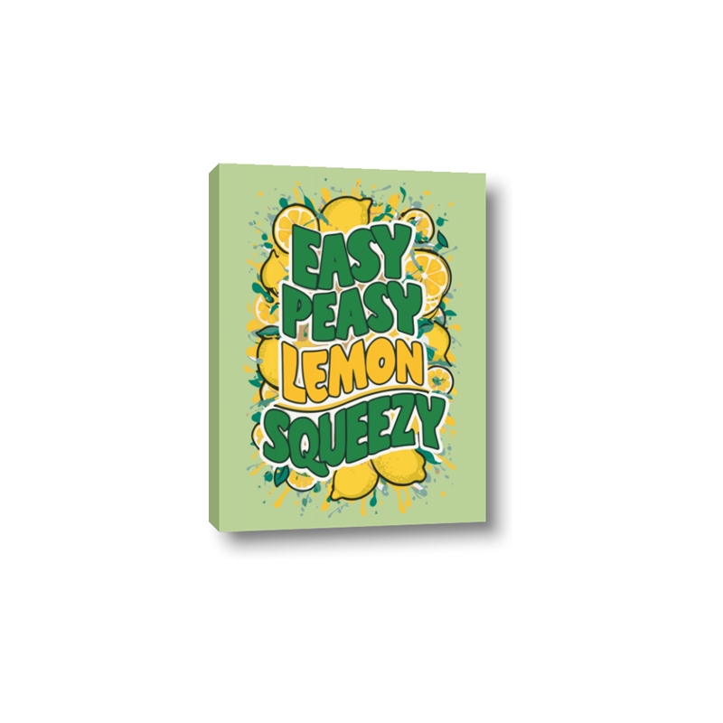 nextART. Easy Peasy Lemon Squeezy Typography Poster
